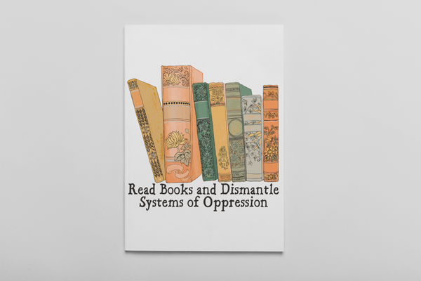 Read Books And Dismantle Systems Of Oppression: Feminist Print ...